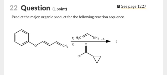 Solved 22 Question (1 point) a See page 1227 Predict the | Chegg.com