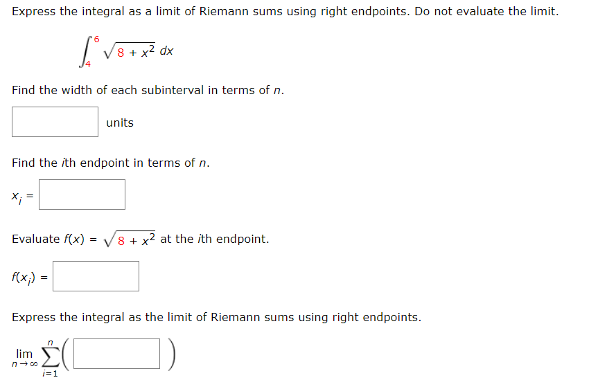 Solved Express the integral as a limit of Riemann sums using | Chegg.com