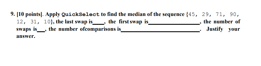 Solved 9 10 Points Apply Quickselect To Find The Median 