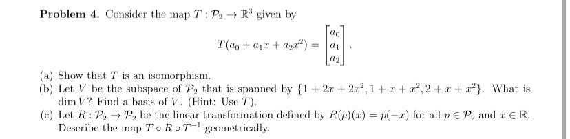 Solved Problem 4. Consider the map T: P2 → R given by do | Chegg.com