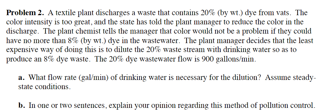 Solved Problem 2. A textile plant discharges a waste that | Chegg.com