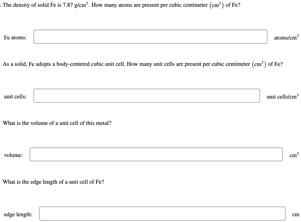 Solved The density of solid Fe is 7.87 g/cm3. How many atoms | Chegg.com