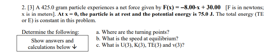 Solved [3] ﻿A 425.0 ﻿gram particle experiences a net force | Chegg.com