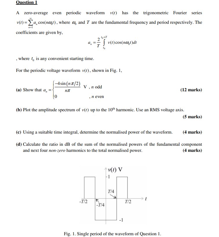 Solved Ouestion 1A zero-average even periodic waveform v(t) | Chegg.com