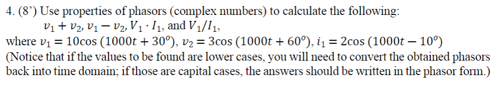 Solved 4. (8') Use properties of phasors (complex numbers) | Chegg.com