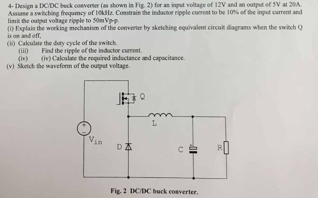Solved 4- Design a DC/DC buck converter (as shown in Fig. 2) | Chegg.com