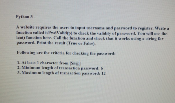 Solved Python 3 A website requires the users to input | Chegg.com