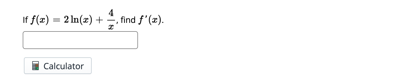 Solved If f(x)=2ln(x)+4x, ﻿find f'(x). | Chegg.com