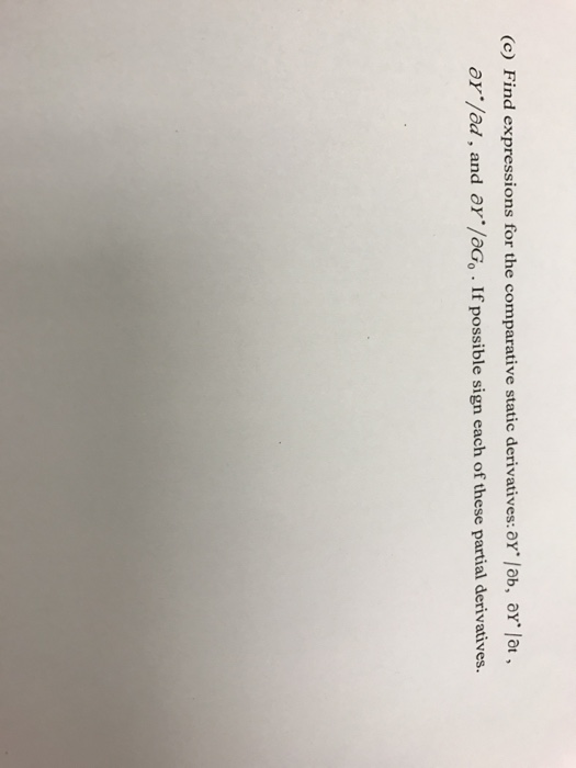 Solved (c) Find expressions for the comparative static | Chegg.com