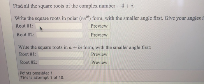 Solved Find all the square roots of the complex number-4+i. | Chegg.com