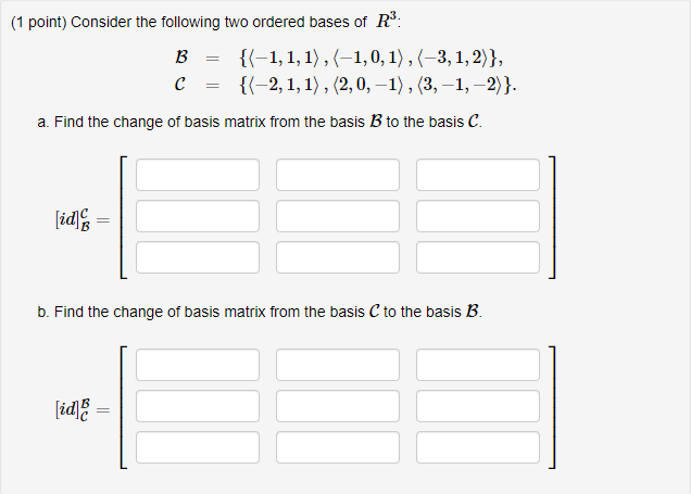 Solved (1 point) Consider the following two ordered bases of | Chegg.com