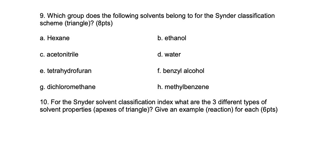 Solved 9. Which group does the following solvents belong to | Chegg.com