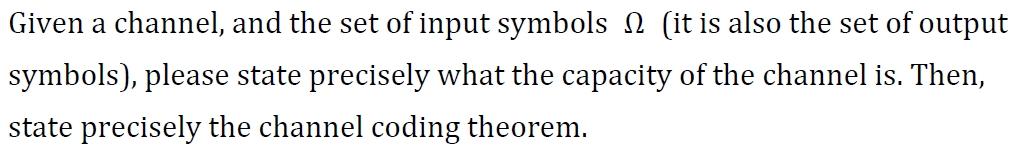 Solved Given a channel, and the set of input symbols 1 (it | Chegg.com