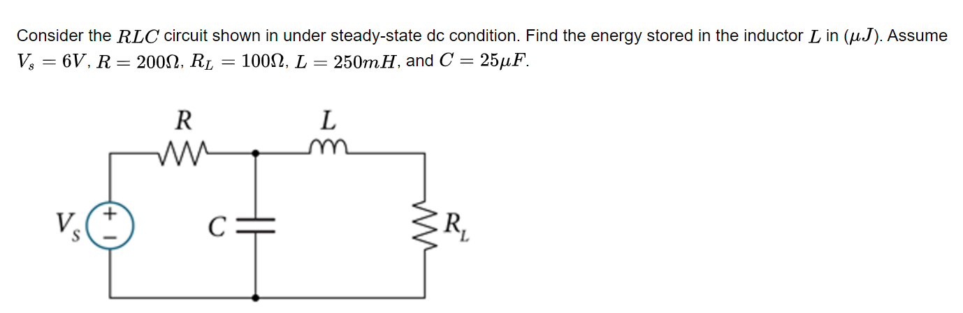 Solved Consider the RLC circuit shown in under steady-state | Chegg.com