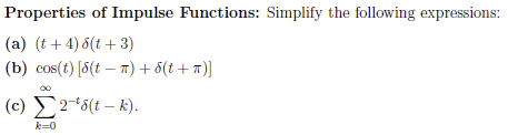 Solved Properties of Impulse Functions: Simplify the | Chegg.com
