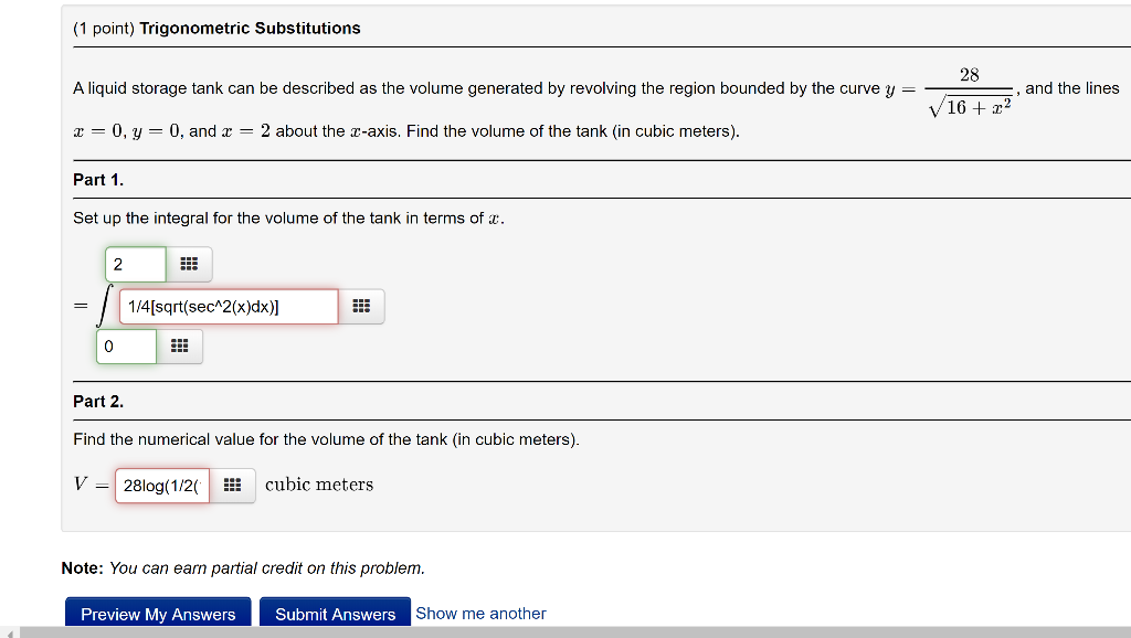 Solved (1 point) Trigonometric Substitutions 28 A liquid | Chegg.com