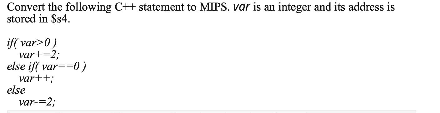 Solved Convert the following CH statement to MIPS. var is an | Chegg.com