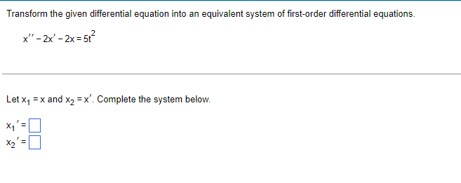Solved Transform the given differential equation into an | Chegg.com