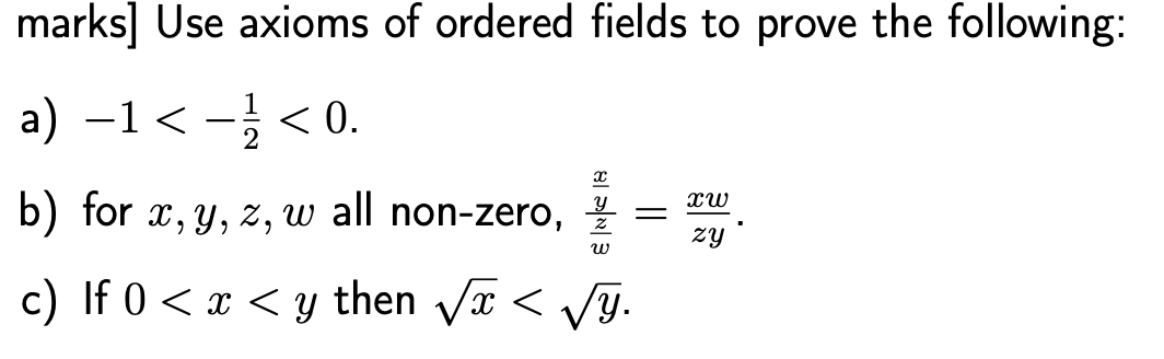 Solved marks] Use axioms of ordered fields to prove the | Chegg.com