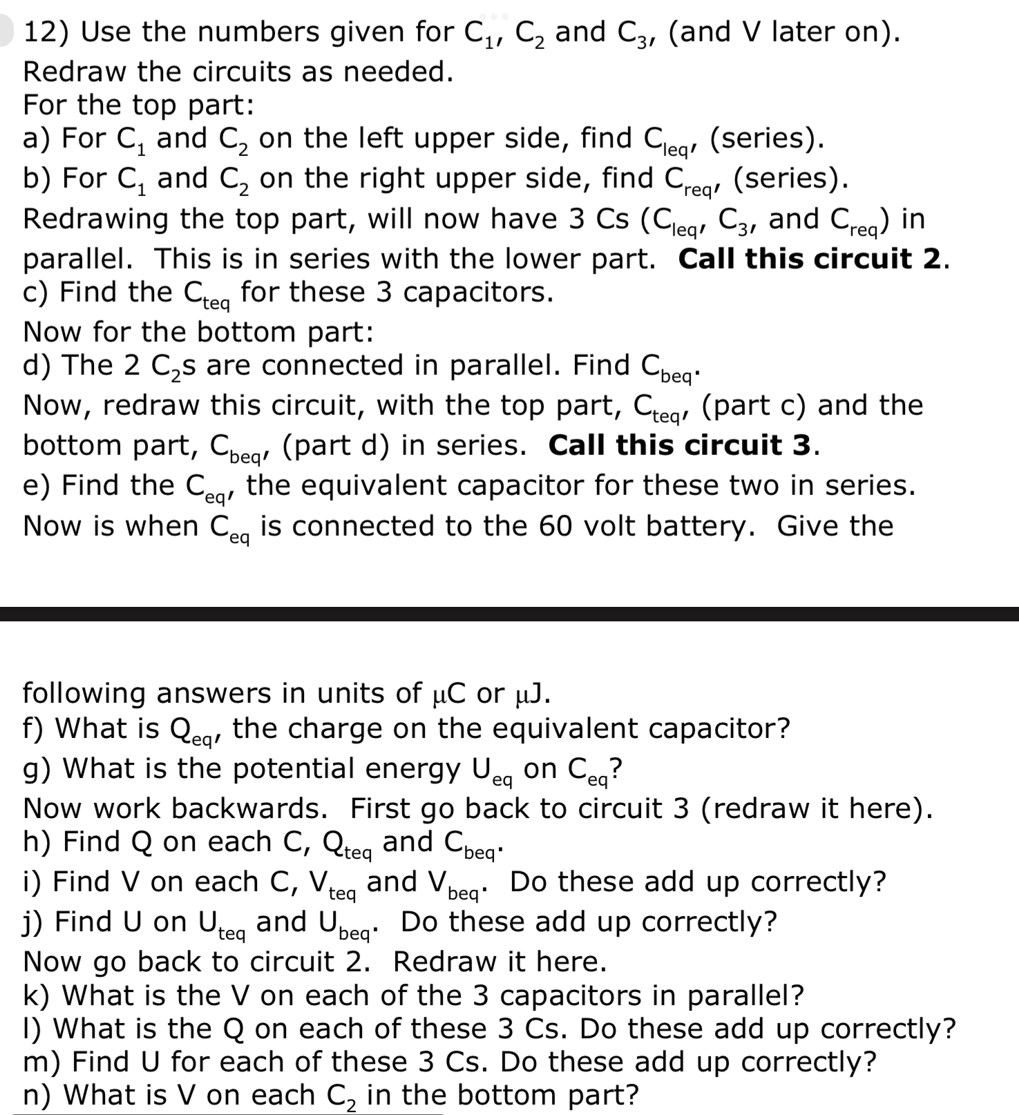 12) Use the numbers given for C1,C2 and C3, (and V | Chegg.com