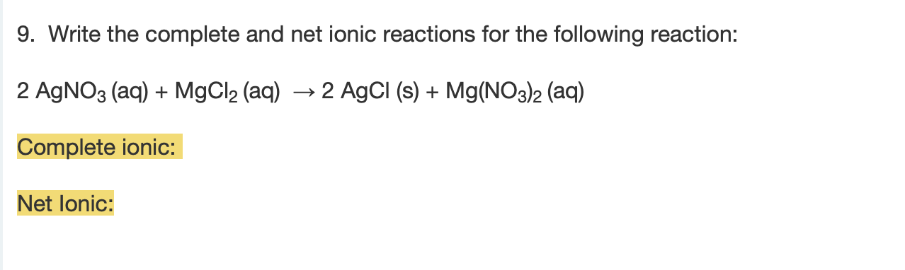 Solved 9. Write the complete and net ionic reactions for the | Chegg.com