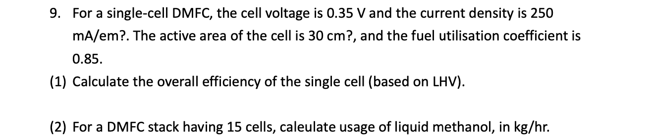 Solved 9. For a single-cell DMFC, the cell voltage is 0.35 V | Chegg.com