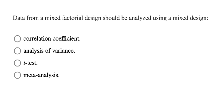 Solved Data From A Mixed Factorial Design Should Be Analyzed 3108