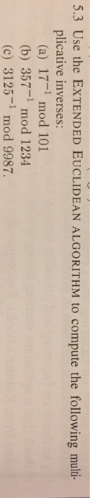 Solved Use the Extended Euclidean algorithm 10 compute the | Chegg.com