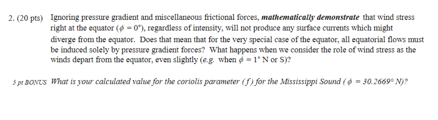 Solved 2. (20 pts) Ignoring pressure gradient and | Chegg.com