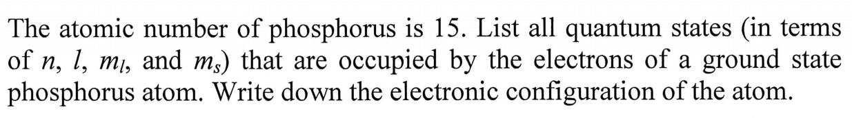 Solved The atomic number of phosphorus is 15. List all | Chegg.com