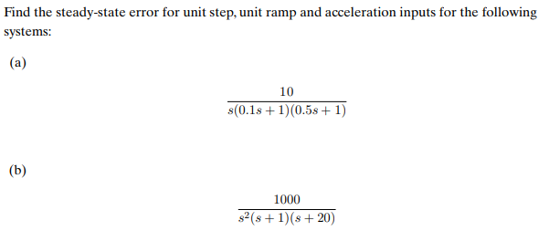 Solved Find the steady-state error for unit step, unit ramp | Chegg.com