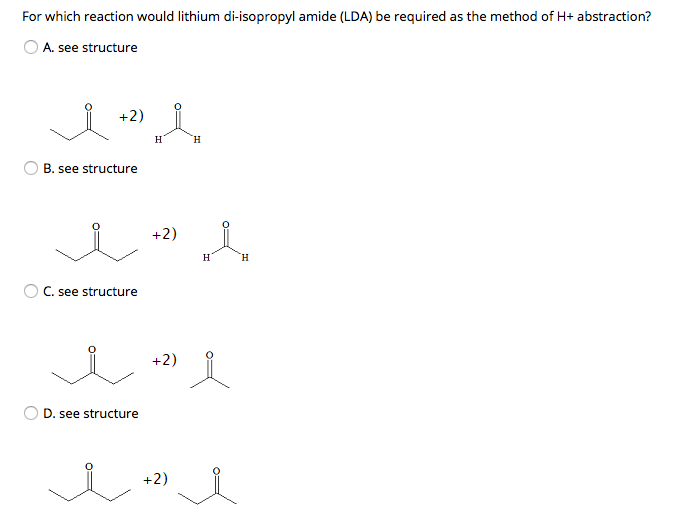 Solved For which reaction would lithium di-isopropyl amide | Chegg.com