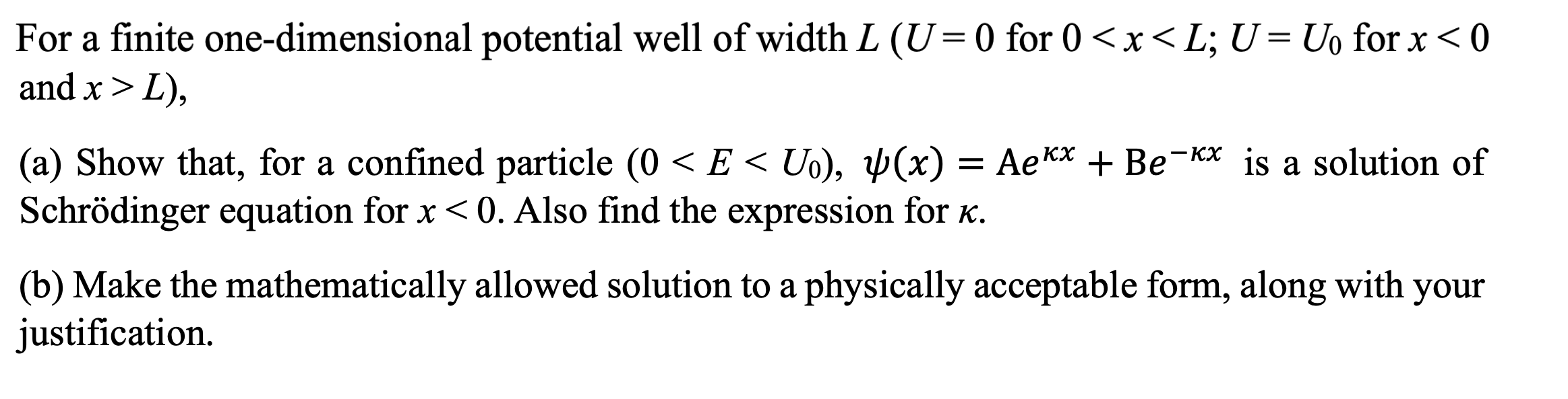 Solved For a finite one-dimensional potential well of width | Chegg.com