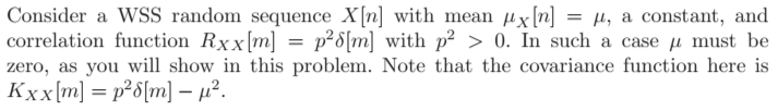 Solved Consider a WSS random sequence X[n] with mean jx [n] | Chegg.com