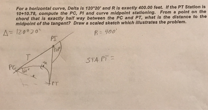 Solved For a horizontal curve, Delta is 120 20' and R is | Chegg.com
