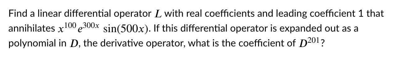 Solved Find a linear differential operator L with real | Chegg.com