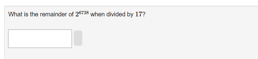 Solved What is the remainder of 26738 when divided by 17? | Chegg.com