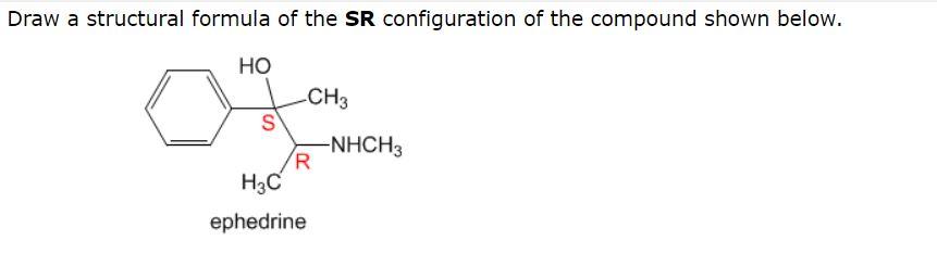 Solved Draw a structural formula of the SR configuration of | Chegg.com
