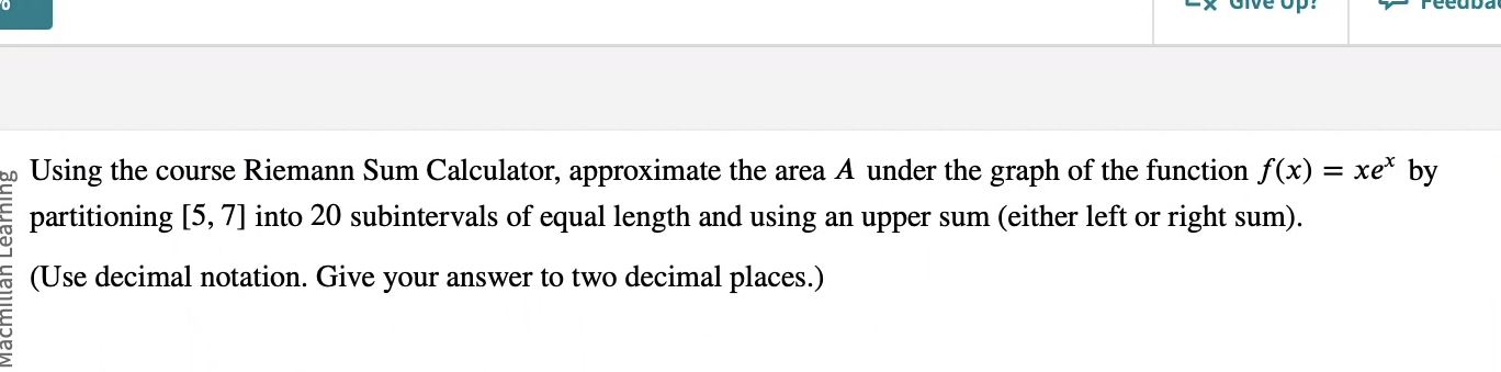 Solved Using the course Riemann Sum Calculator, approximate | Chegg.com