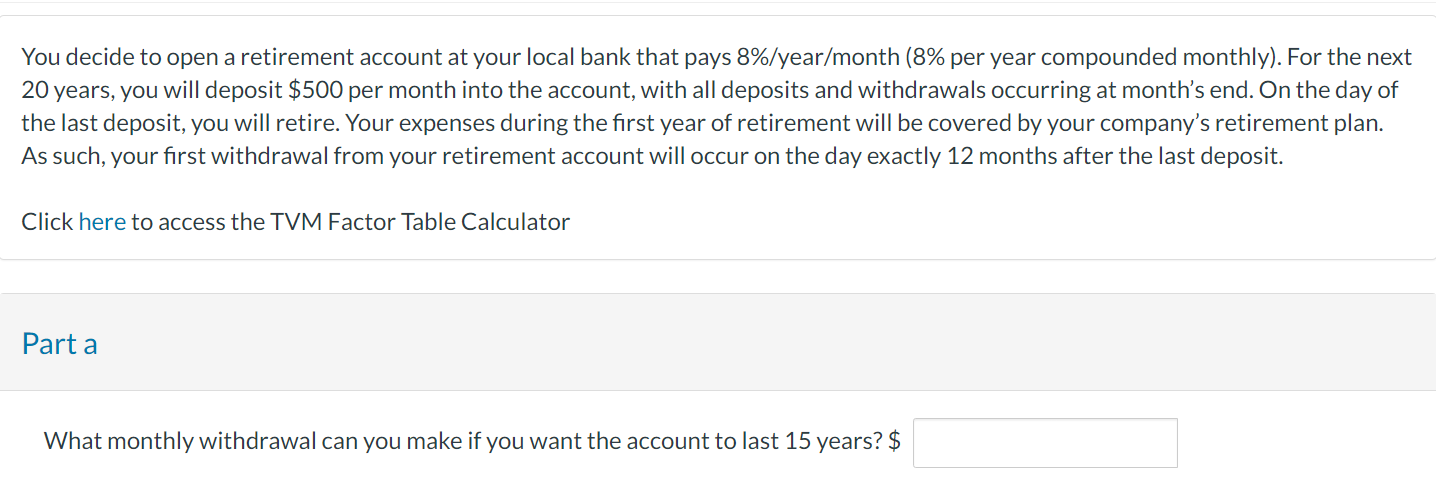 Solved You decide to open a retirement account at your local | Chegg.com