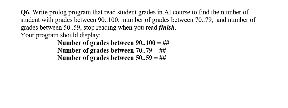 Solved Q6. Write prolog program that read student grades in | Chegg.com