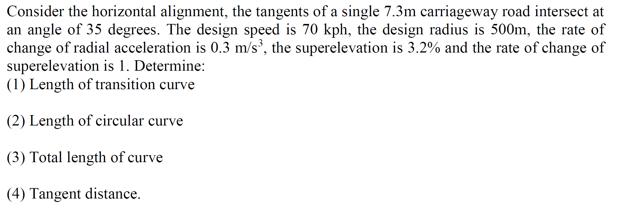 Solved Consider the horizontal alignment, the tangents of a | Chegg.com