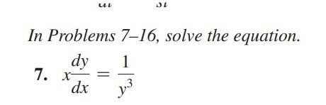 Solved In Problems 7-16, solve the equation. 7. xdxdy=y31 | Chegg.com