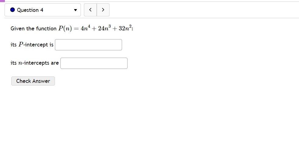 Solved Given the function P(n)=4n4+24n3+32n2 : its | Chegg.com