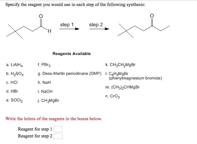 Solved Specify the reagent you would use in each step of the | Chegg.com