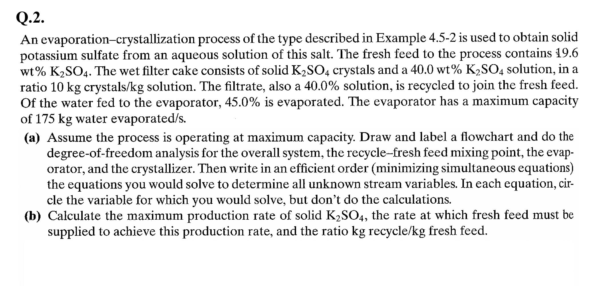 Solved a Q.2. An evaporation-crystallization process of the | Chegg.com