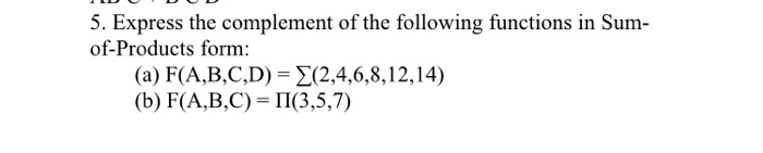 Solved 5. Express the complement of the following functions | Chegg.com