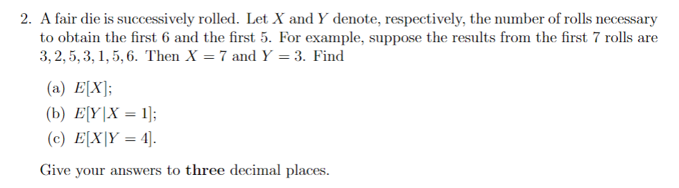 Solved 2 A Fair Die Is Successively Rolled Let X And Y