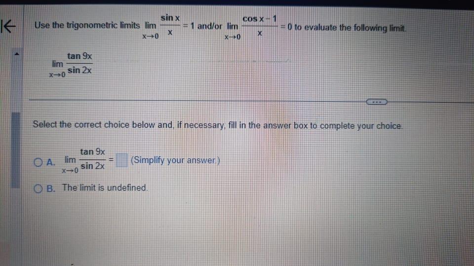 Solved Use the trigonometric limits limx→0xsinx=1 and/or | Chegg.com