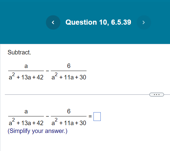 Solved Subtract. a2+13a+42a−a2+11a+306 | Chegg.com